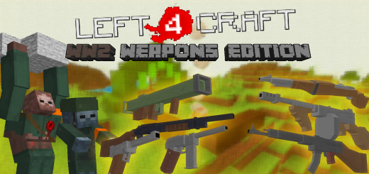 Left 4 Craft WW2 Weapons Edition Mod[WWII zombies, WWII guns] - Mods for Minecraft