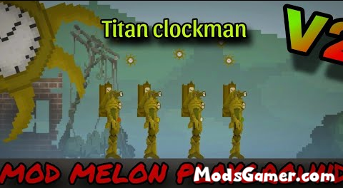 Titan Clock Man V2 - Skibidi Toilet Multiverse - Mods for Melon Playground Sandbox PG