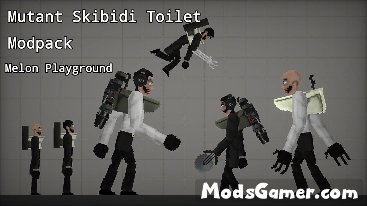 Mutant Skibidi Toilet Modpack - Mods for Melon Playground Sandbox PG