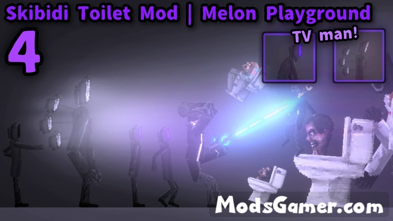 Axo‘s Skibidi Toilet Mod Pack 4 - TV man - Mods for Melon Playground Sandbox PG