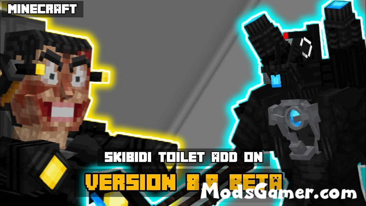 Skibidi Toilet Add On v8.8 Update[New Character,Aibility] - Mods for Minecraft