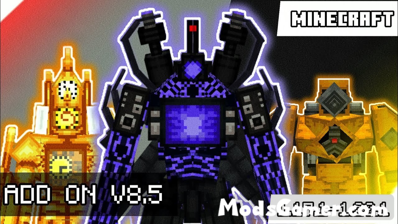 Skibidi Toilet Mod v8.5 - Added multiverse characters[Titan Clockman ...